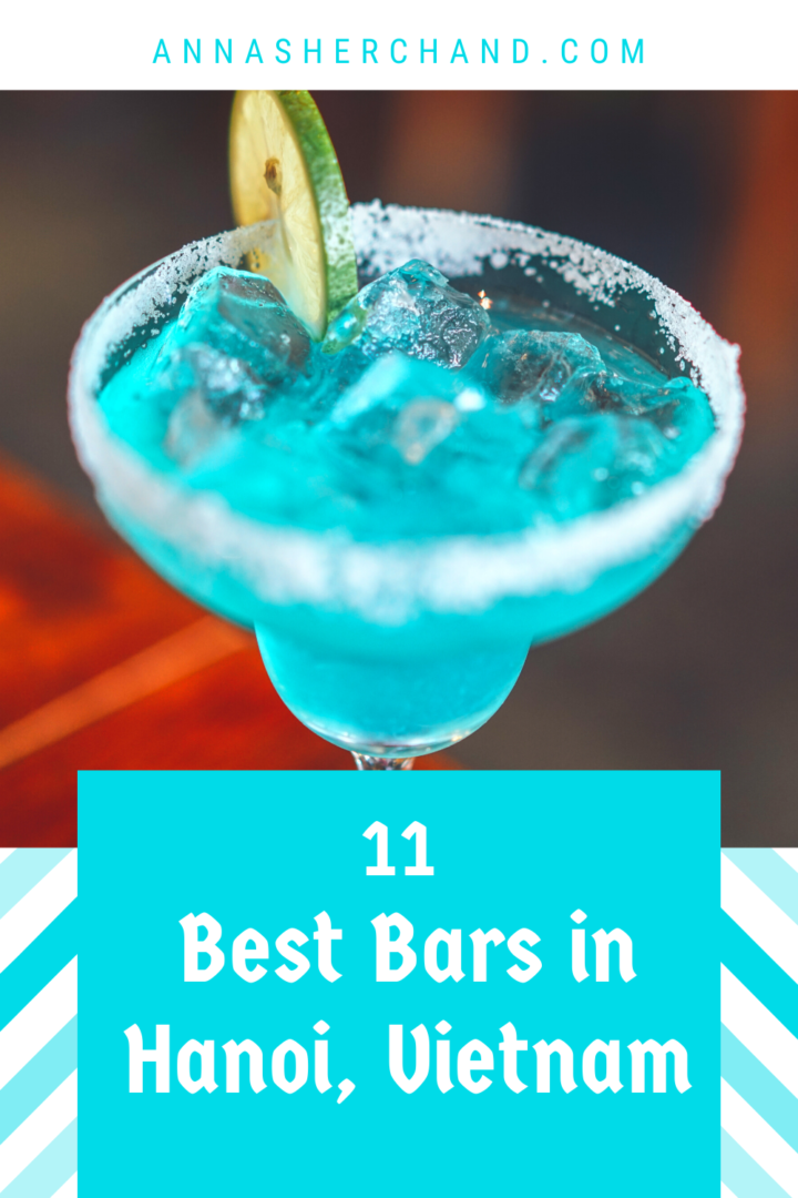 11 best bars in Hanoi, Vietnam - Anna Sherchand