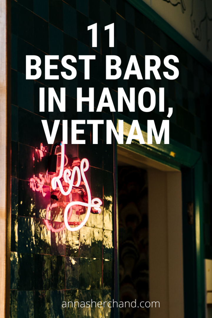 11 best bars in Hanoi, Vietnam - Anna Sherchand