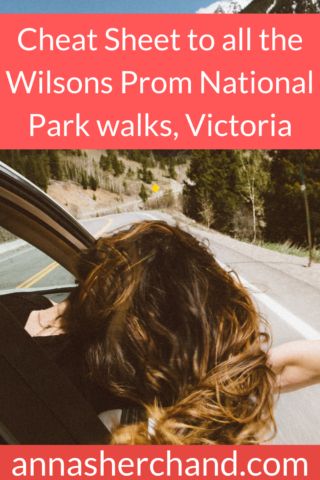 Best Wilsons Prom walks - Anna Sherchand